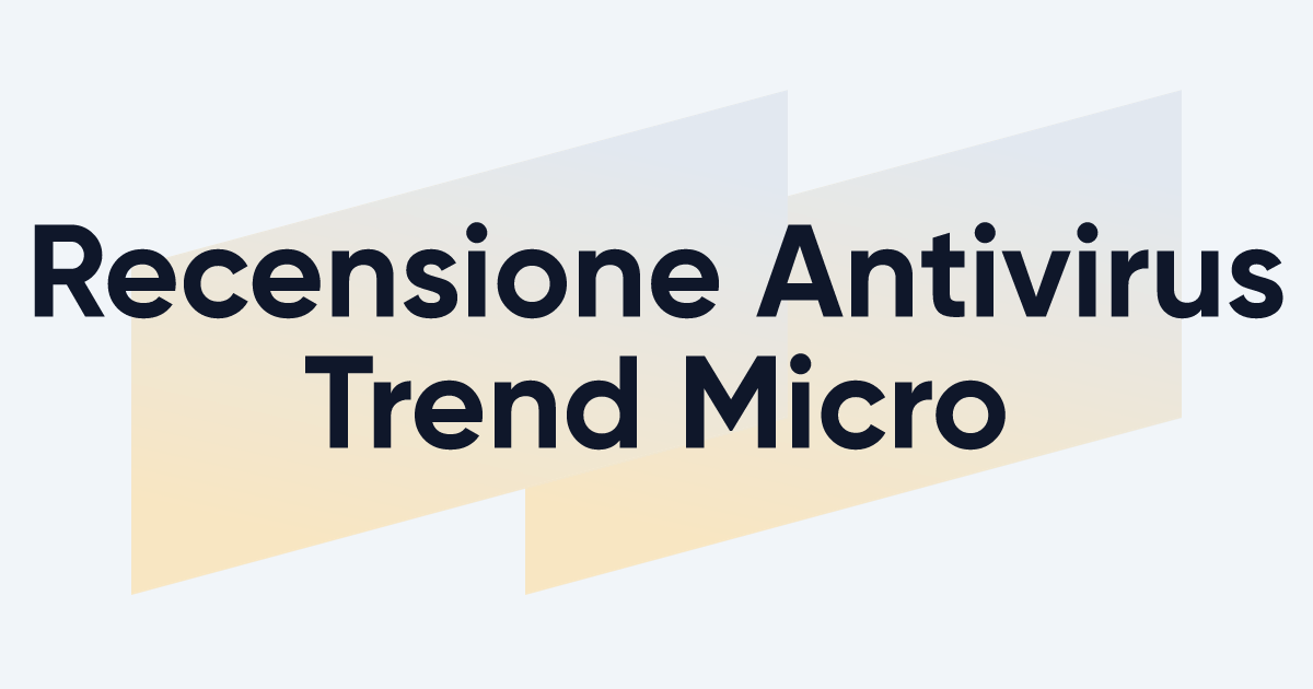 Trend Micro - Recensione Software Antivirus | DIGITALE.co
