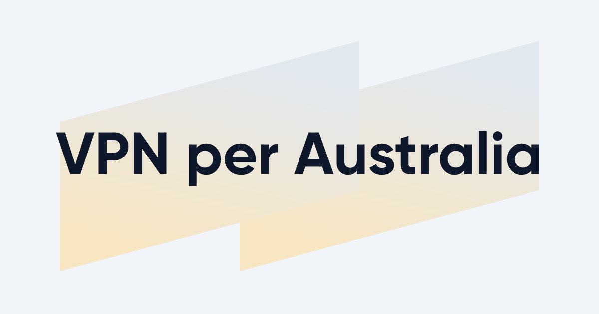 5 Migliori VPN per l'Australia: Sicurezza e Privacy | DIGITALE.co
